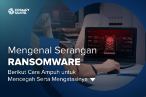 Mengenal Serangan Ransomware Berikut Cara Ampuh untuk Mencegah Serta ...